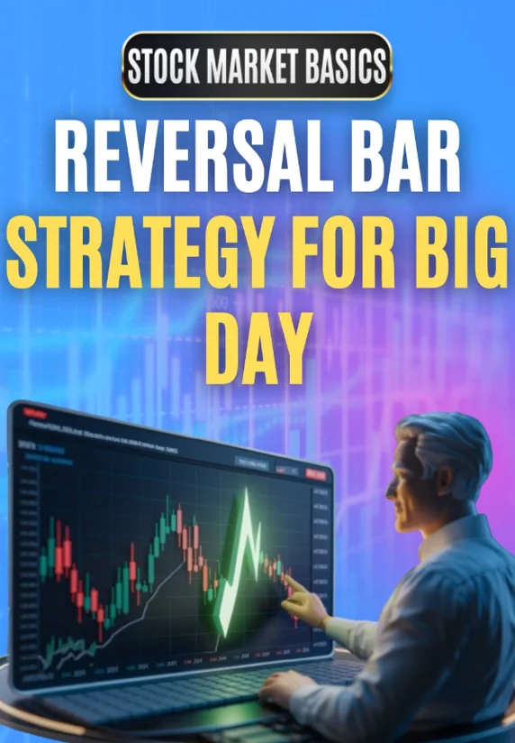 Reversal Bar Strategy For Big Day | Stock Market Basics