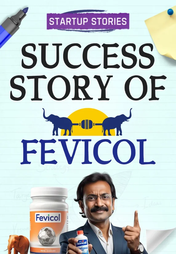 Success Story Of Fevicol | Startup Stories