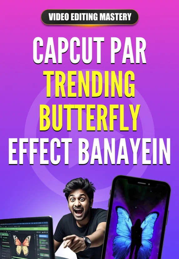 Capcut Par Trending Butterfly Effect Banayein | Video Editing Mastery