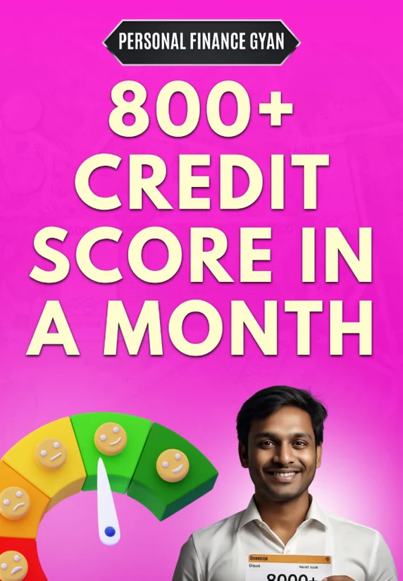 800+ Credit Score In A Month | Personal Finance Gyan