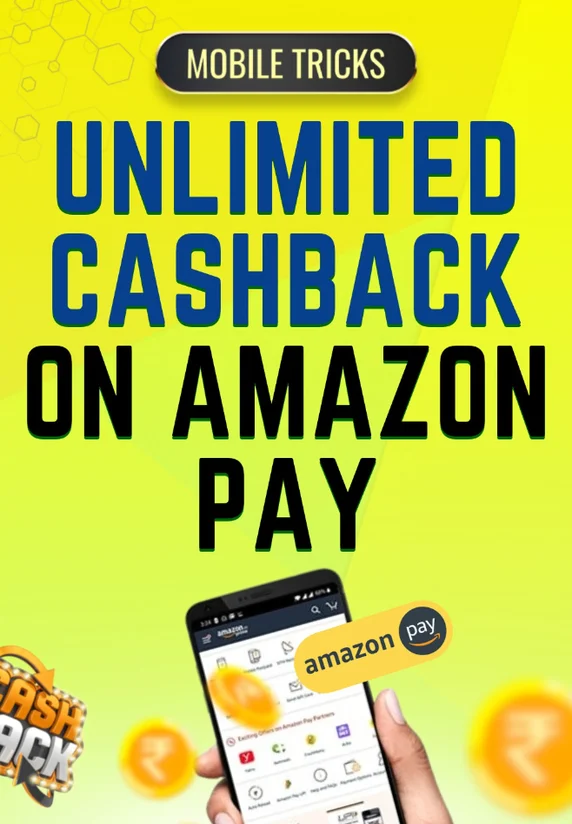 Unlimited Cashback On Amazon Pay | Mobile Tricks