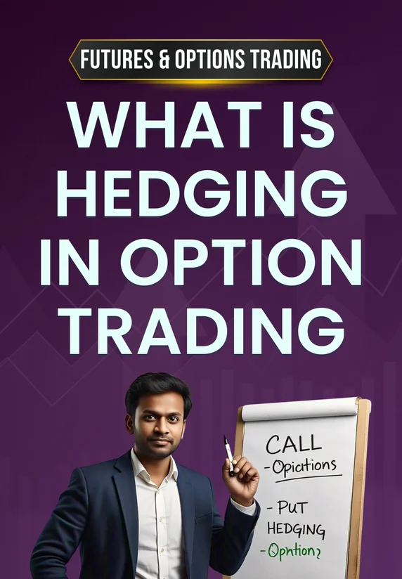 What Is Hedging In Option Trading | Futures & Options Trading