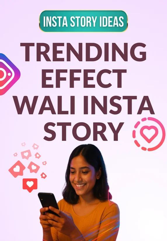 Trending Effect Wali Insta Story | Insta Story Ideas