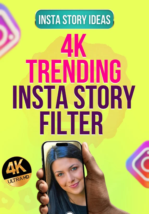 4k Trending Insta Story Filter | Insta Story Ideas