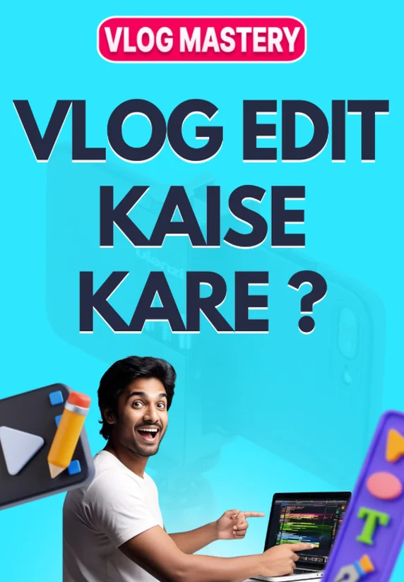 Vlog Edit Kaise Kare ? | Vlog Mastery
