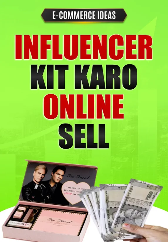Influencer Kit Karo Online Sell | E-Commerce Product Ideas