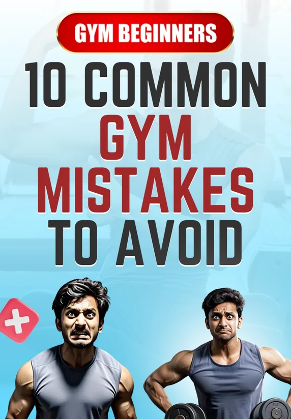 10 Common Gym Mistakes To Avoid | Gym Beginners Tips