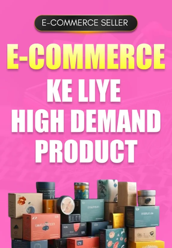 E-commerce Ke Liye High Demand Product | E Commerce Seller