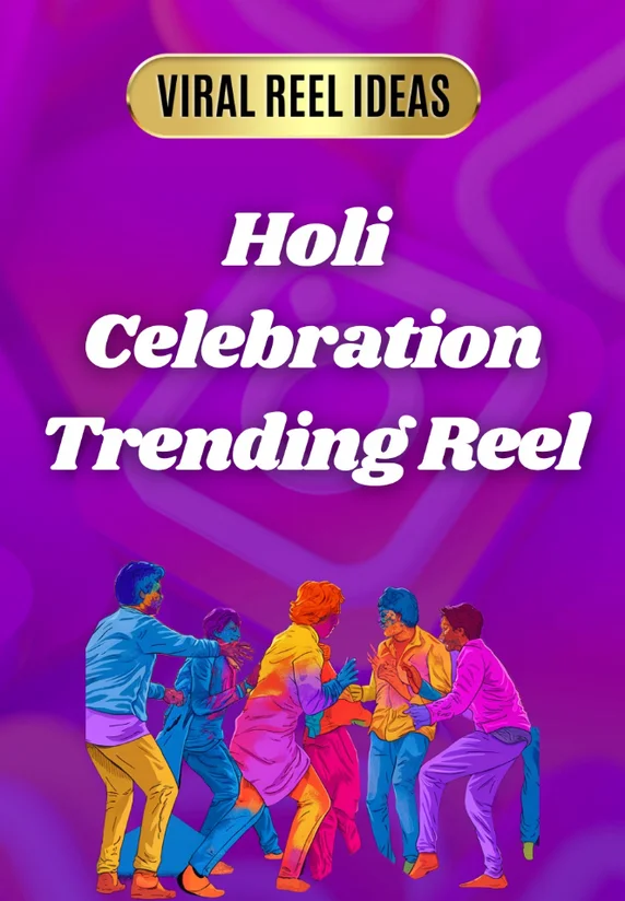 Holi Celebration Trending Reel | Viral Reel Ideas