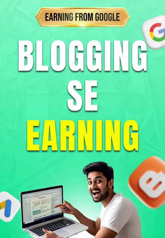 Blogging Se Earning | Earning From Google