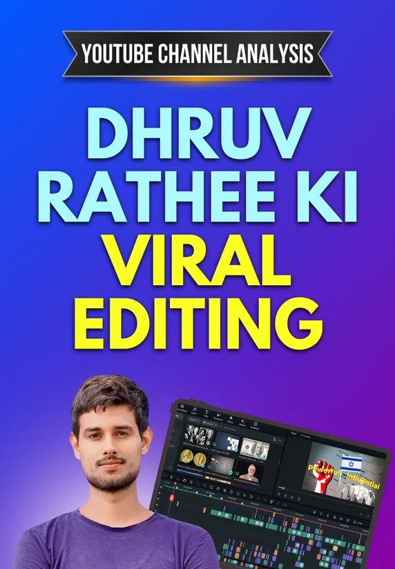 Dhruv Rathee Ki Viral Editing | YouTube Channel Analysis
