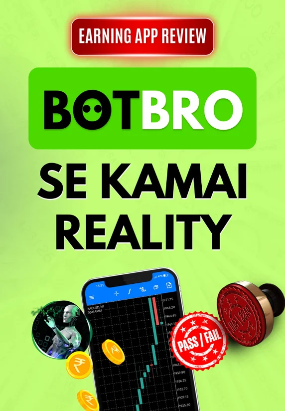 Botbro Se Kamai Reality | Earning App Review