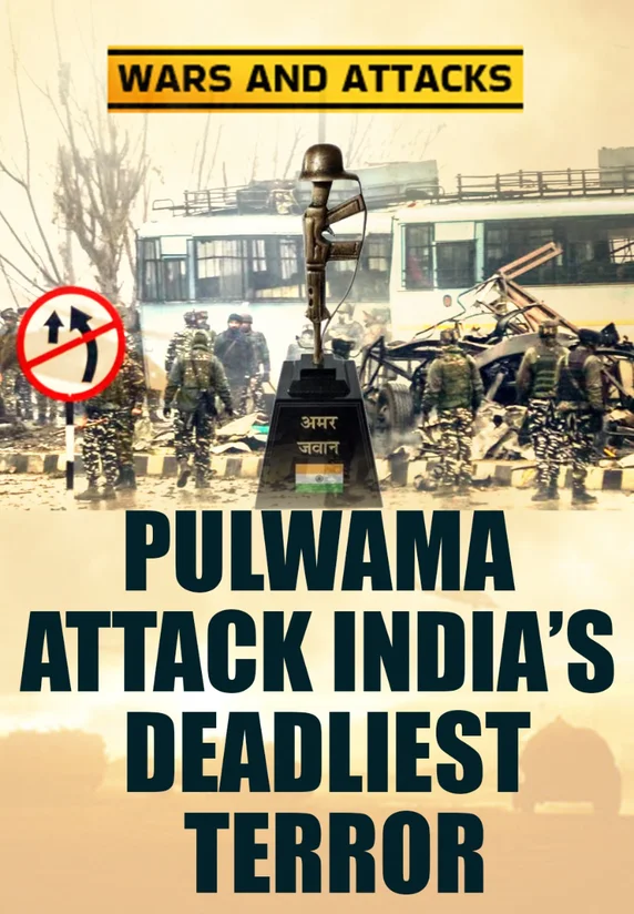 Pulwama Attack: India’s Deadliest Terror | Wars and Attacks
