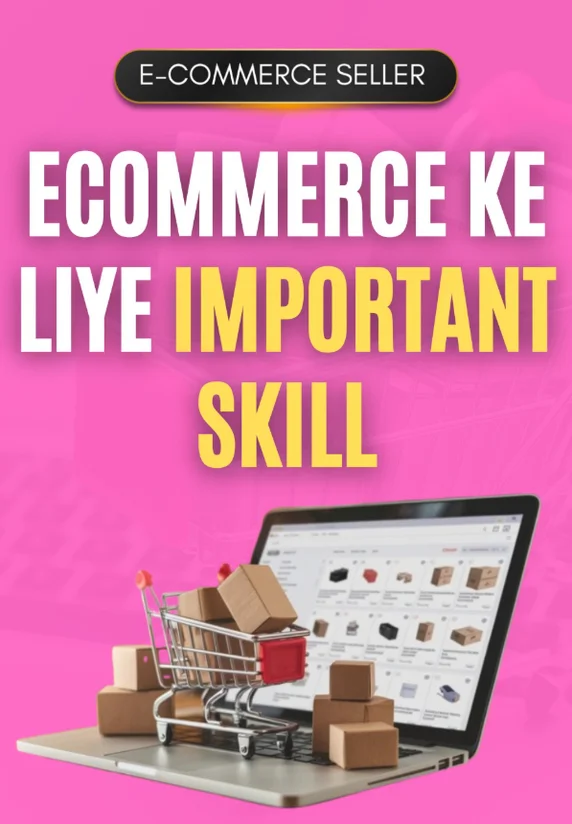 Ecommerce Ke Liye Important Skill | E Commerce Seller