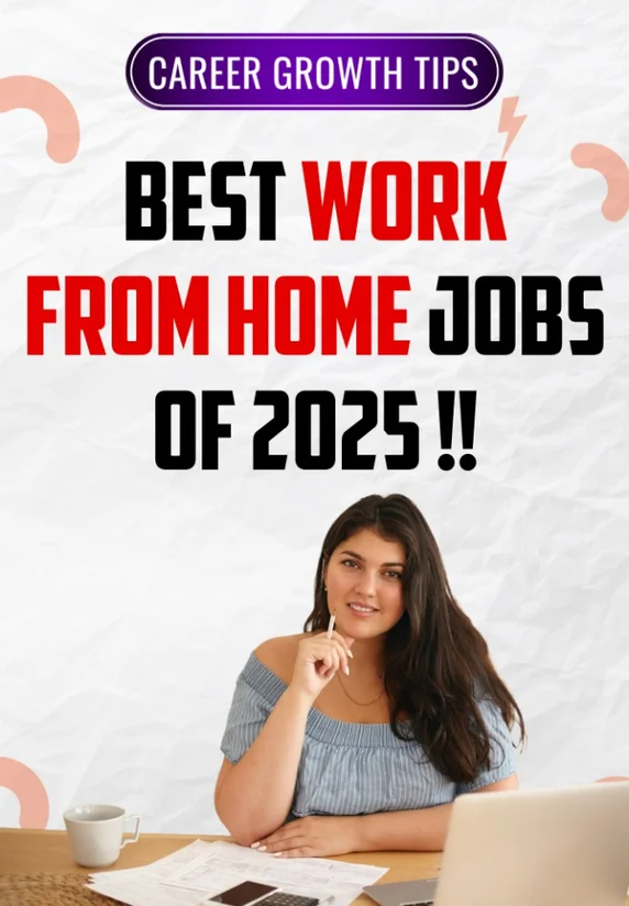 Best Work From Home Jobs Of 2025 !! | Career Growth Tips