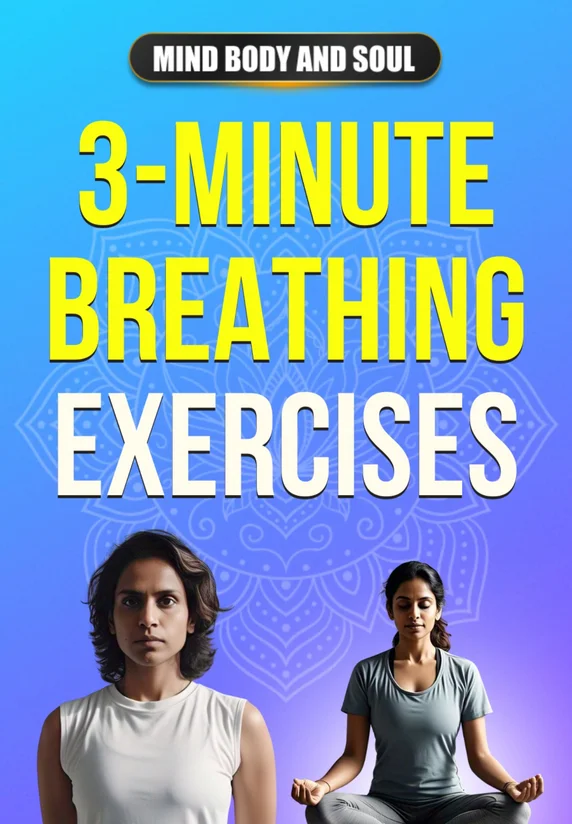 3-minute Breathing Exercises | Mind Body and Soul