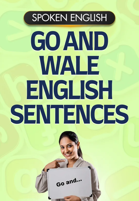 "Go And" Wale English Sentences | Spoken English