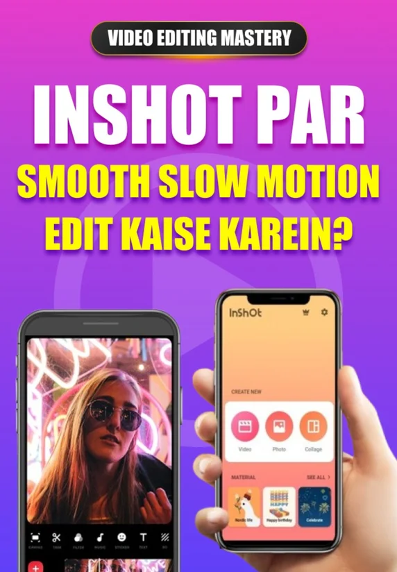 Inshot Par Smooth Slow Motion Edit Kaise Karein? | Video Editing Mastery