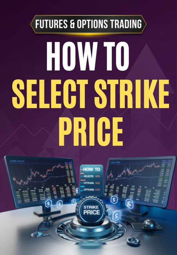 How To Select Strike Price | Futures & Options Trading