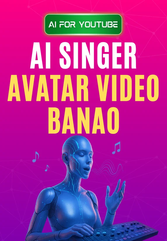 AI Singer Avatar Video Banao | A.I. For Youtube