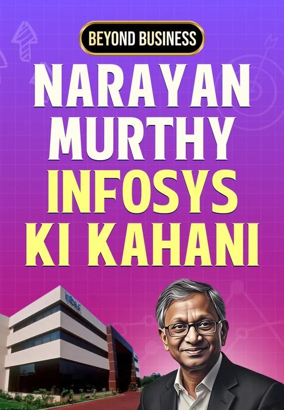 Narayan Murthy: Infosys Ki Kahani | Beyond Business