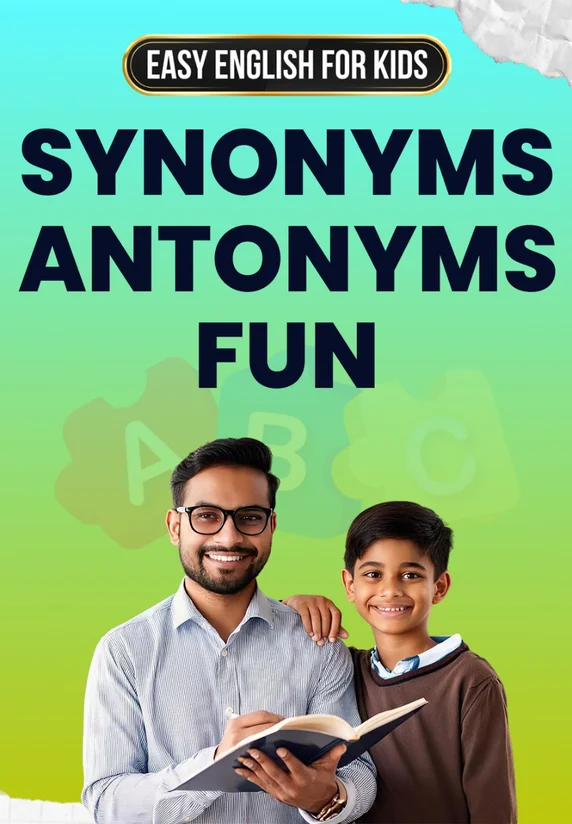Synonyms Antonyms Fun | Easy English for Kids